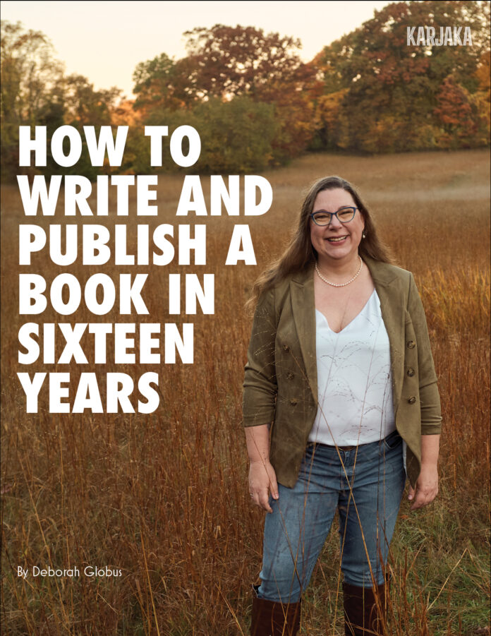 How to Write and Publish a Book in Sixteen Years - Karjaka Magazine